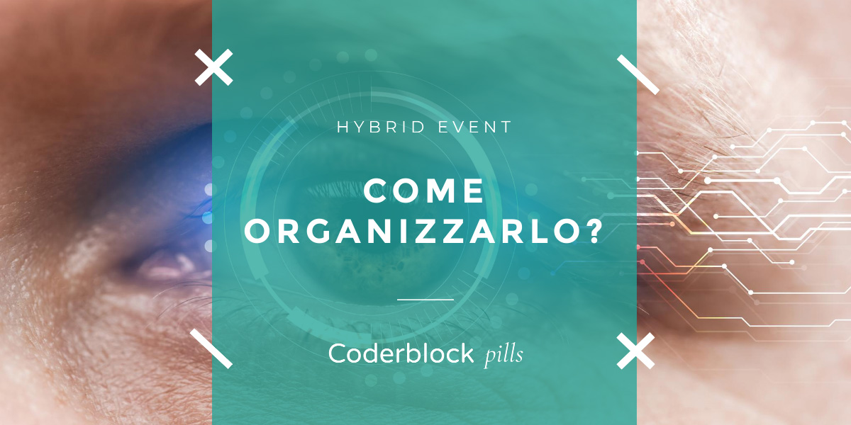 Come organizzare un evento ibrido | Coderblock Space